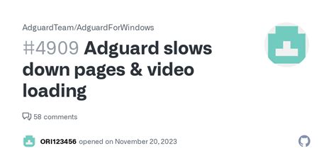Adguard Slows Down Pages And Video Loading · Issue 4909 · Adguardteam