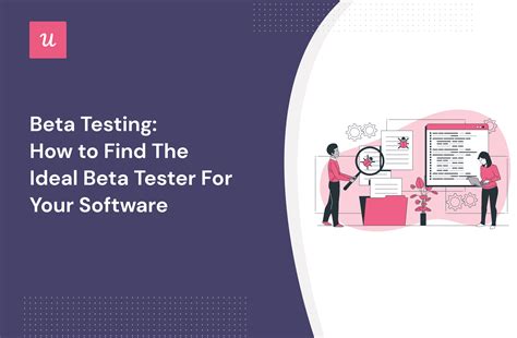 Beta Testing How To Find The Ideal Beta Tester For Your Software