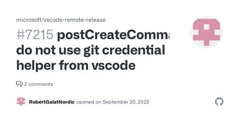 Postcreatecommand Do Not Use Git Credential Helper From Vscode · Issue