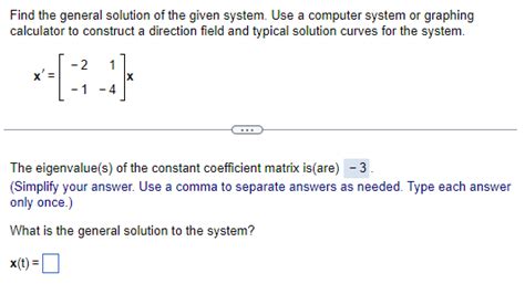 solved find the general solution of the given system use a
