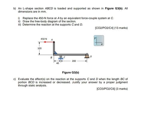 B An L Shape Section Abcd Is Loaded And Supported As Shown In Figure Q3