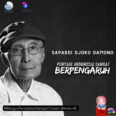 Sapardi Djoko Damono Penyair Indonesia Sangat Berpengaruh Anisa Ae