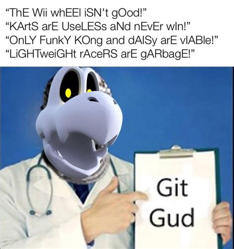 Git Gud Mariokartwii