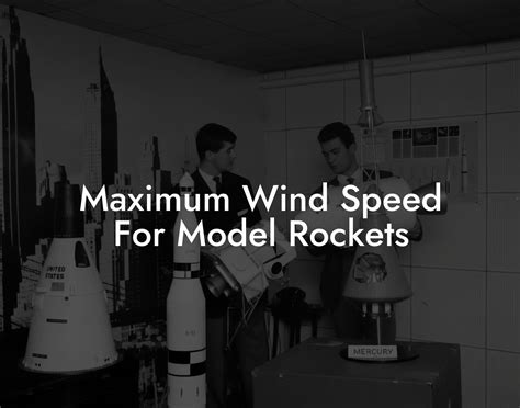 Maximum Wind Speed For Model Rockets Austin Rockets