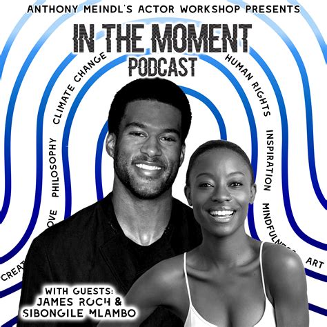 In The Moment Podcast With James Roch And Sibongile Mlambo Anthony