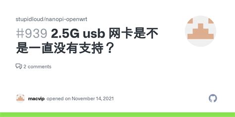 25g Usb 网卡是不是一直没有支持？ · Issue 939 · Stupidloudnanopi Openwrt · Github