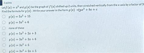 Solved 2 ﻿pointslet F X X2 ﻿and G X ﻿be The Graph Of F X