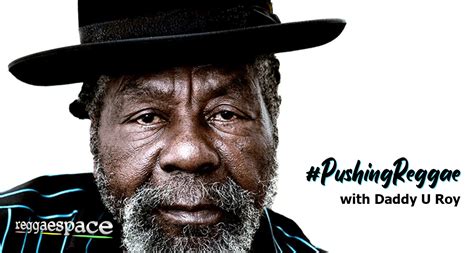 Playlist Pushing Reggae With Daddy U Roy Reggaespace Online Radio