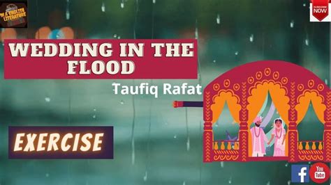 Wedding In The Flood By Taufiq Rafat Exercise English For