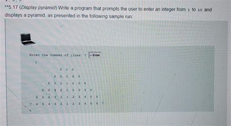 Solved 517 Display Pyramid Write A Program That Prompts