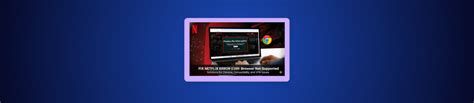 How To Fix Netflix Error Code E109 Purevpn Blog