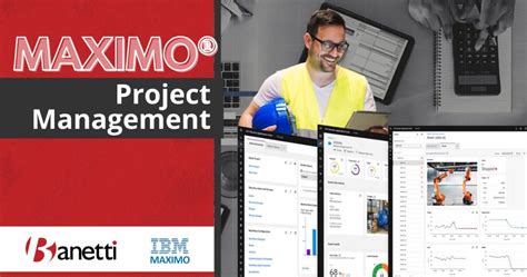 Ibm Maximo®️ Project Management Understanding Its Core Uses Banetti