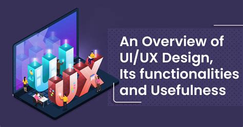 What Is Ui Ux Design Overview Of Its Functionalities And Usefulness