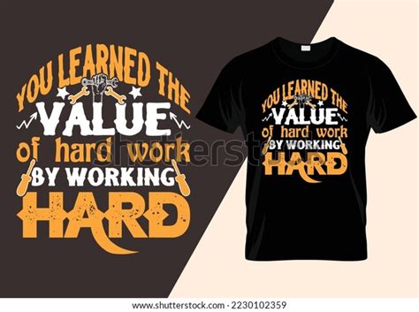 You Learned Value Hard Work By Stock Vector Royalty Free 2230102359