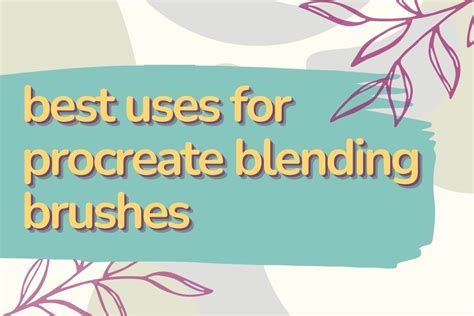 Best Uses For Procreate Blending Brushes 🖌️ Urses