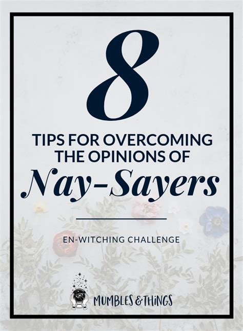 Overcoming The Opinions Of Nay Sayers — Mumbles And Things
