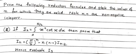 Solved Prove The Following Reduction Formulae And State The