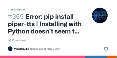 Error Pip Install Piper Tts Installing With Python Doesnt Seem To Work Missing Packages And