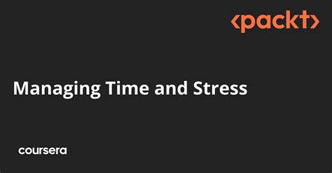 Managing Time And Stress Coursera