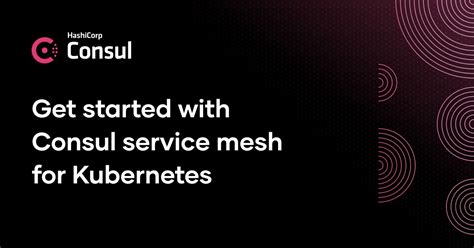 Hashicorp On Linkedin Get Started On Kubernetes Consul Hashicorp Learn