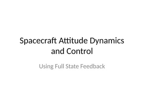 Spacecraftattitudecontrolpresentationpptx