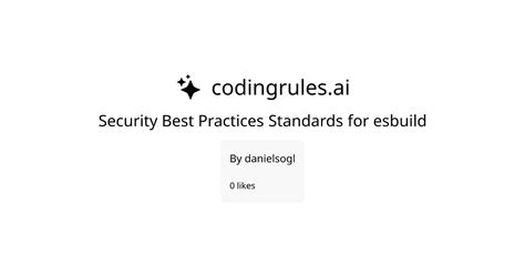 Security Best Practices Standards For Esbuild Coding Rules