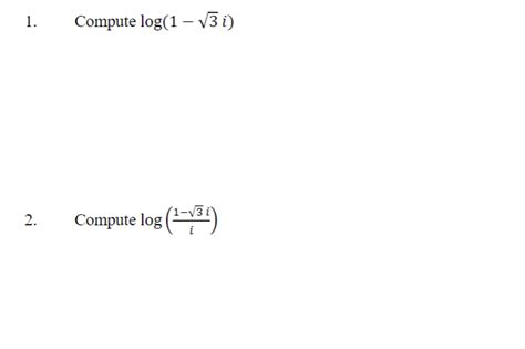 solved 1 compute log 1−3i 2 compute log i1−3i