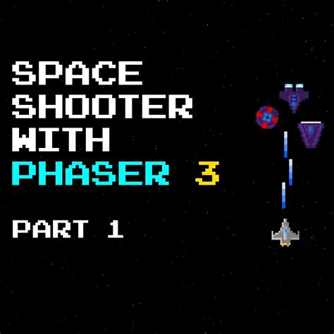Build A Space Shooter With Phaser 3 1 York Computer Solutions Llc