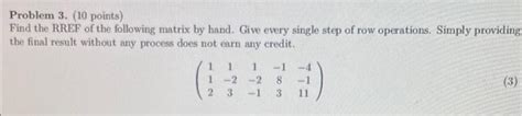 Solved Problem Points Find The RREF Of The Following Chegg Com