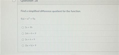 Solved Find A Simplified Difference Quotient For The