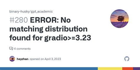 Error No Matching Distribution Found For Gradio323 · Issue 280 · Binary Huskygptacademic