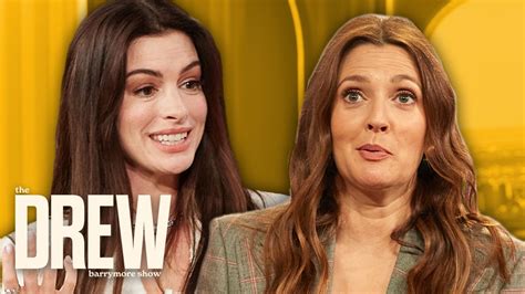 Anne Hathaway Reveals Story Behind Les Mis Scene The Drew Barrymore