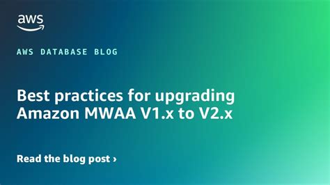 best practices for upgrading amazon mwaa v1 x to v2 x aws big data blog