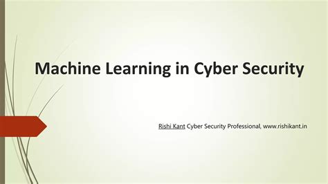 Machine Learning In Cyber Security Pptx Internet Computing