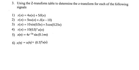 Solved Using The Z Transform Table To Determine The Chegg Com