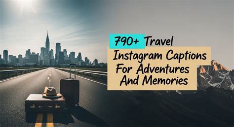 790 Travel Instagram Captions For Adventures And Memories