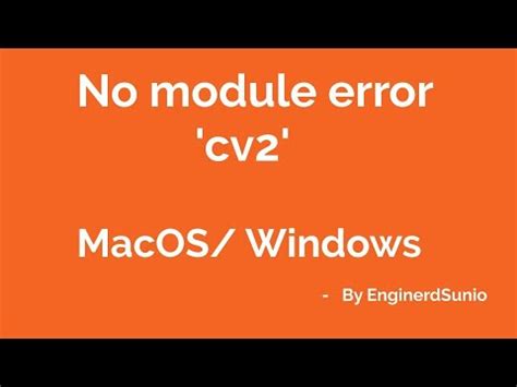 Solved Mac Windows No Module Named Cv2 YouTube