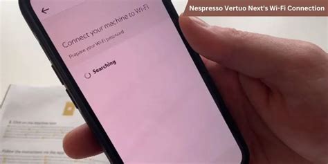 How To Connect Nespresso Vertuo Next To Wifi CoffeeCrafty