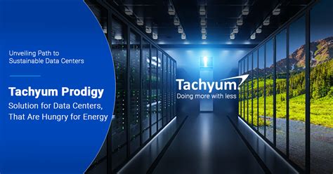Tachyum Prodigy Solution For Data Centers That Are Hungry For Energy Tachyum