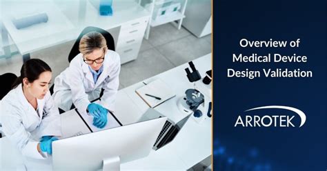 Medical Device Design Validation Explained Arrotek Medical Device Innovation