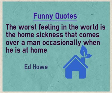 Funny Quotes Home Sickness When At Home Worst Feeling Flickr