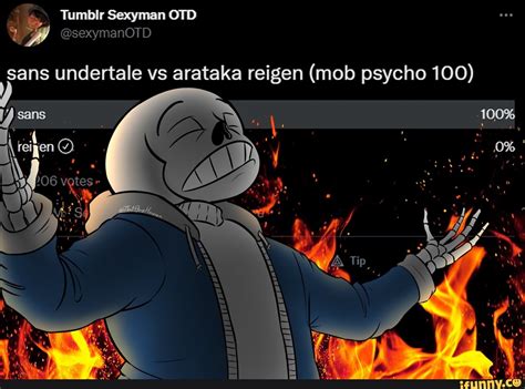 Sexymanotd Sans Undertale Vs Arataka Reigen Mob Psycho 100 Sans A