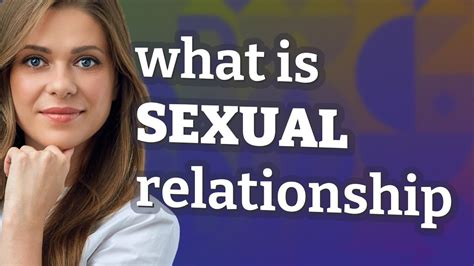 Sexual Relationship Meaning Of Sexual Relationship Youtube