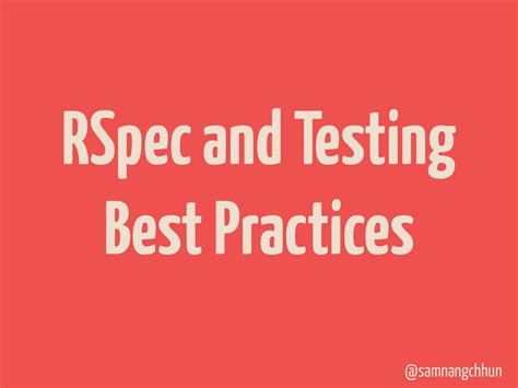 Rspec And Testing Best Practices Speaker Deck