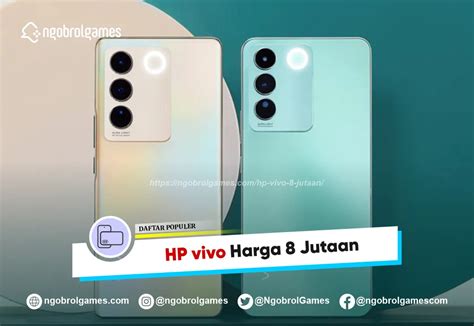 Daftar Hp Vivo Harga Jutaan Terbaik