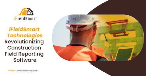 Ifieldsmart Technologies Revolutionizing Construction Field Reporting Software By Ifieldsmart