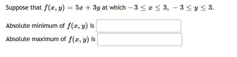 solved suppose that f x y 5x 3y at which −3≤x≤3 −3≤y≤3