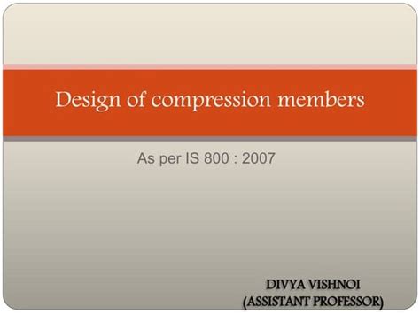 Design Of Compression Members In Steel Structures Civil Engineering Ppt