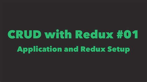 crud with redux 01 application and redux setup youtube