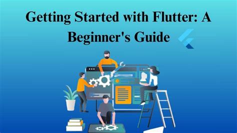 Getting Started With Flutter A Complete Beginners Guide Become Flutter Developer